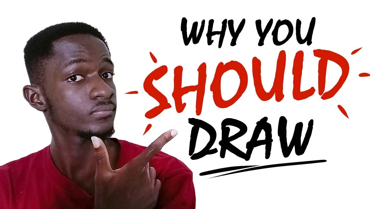 Why You Should Draw!!! - YouTube