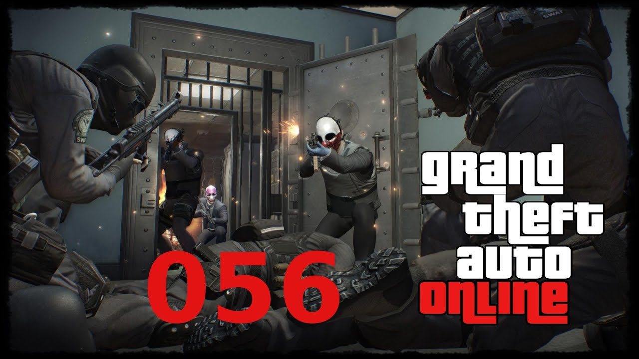★GTA V Online PC★ #056 Heists: FINALE Teil 1 Der Große Bankraub - YouTube