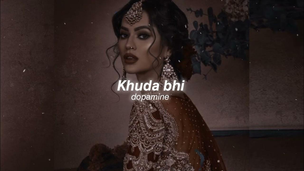 𝙆𝙝𝙪𝙙𝙖 𝙗𝙝𝙞 (𝙨𝙡𝙤𝙬𝙚𝙙 + 𝙧𝙚𝙫𝙚𝙧𝙗) - YouTube Music