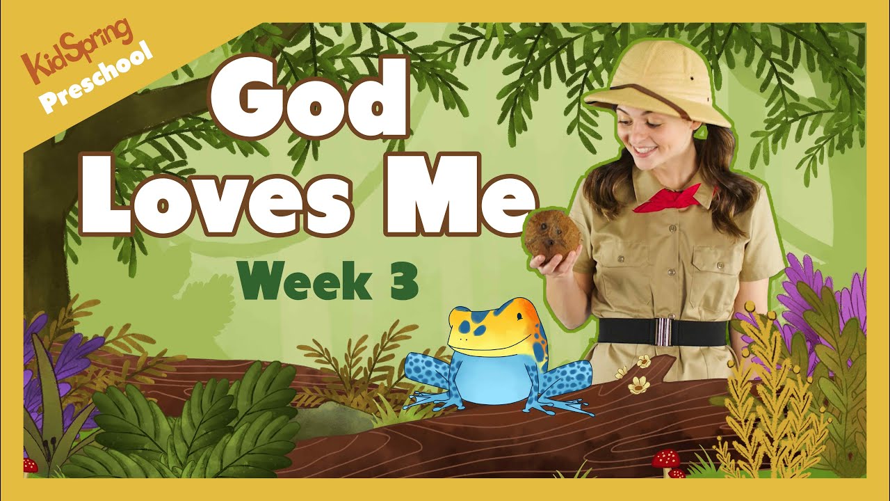 God Loves Me | Preschool | Week 3 - YouTube