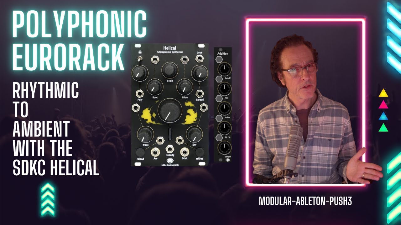 Polyphonic Eurorack - Rhythmic to Ambient with the SDKC Helical - YouTube