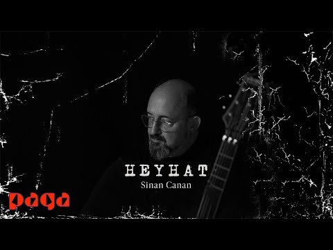 Sinan Canan - Heyhat (Lyric Video)