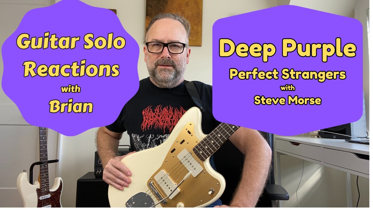 GUITAR SOLO REACTIONS ~ DEEP PURPLE ~ Perfect Strangers - YouTube