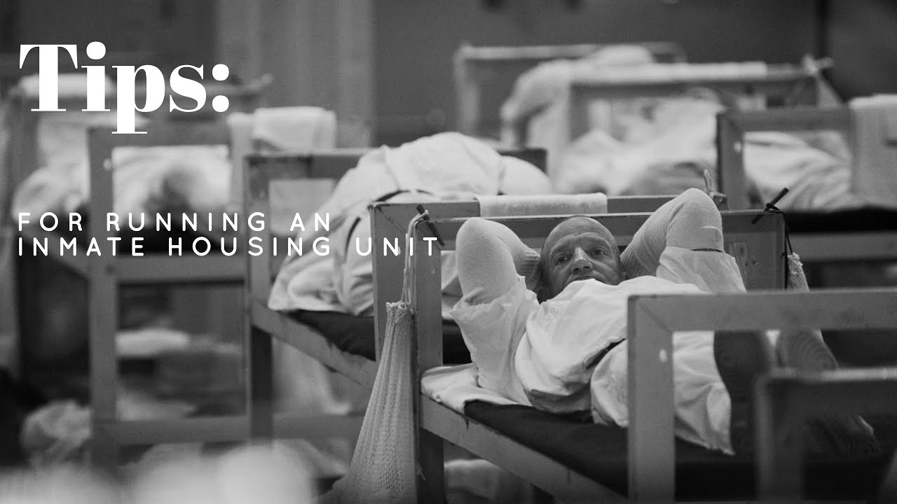 Here is some advice on how to run an inmate housing unit. - YouTube