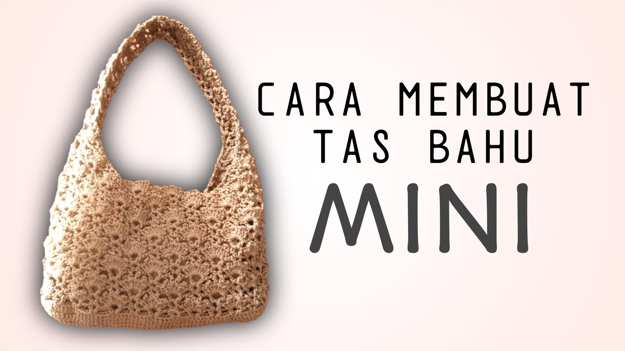 CARA MEMBUAT TAS RAJUT MINI - YouTube