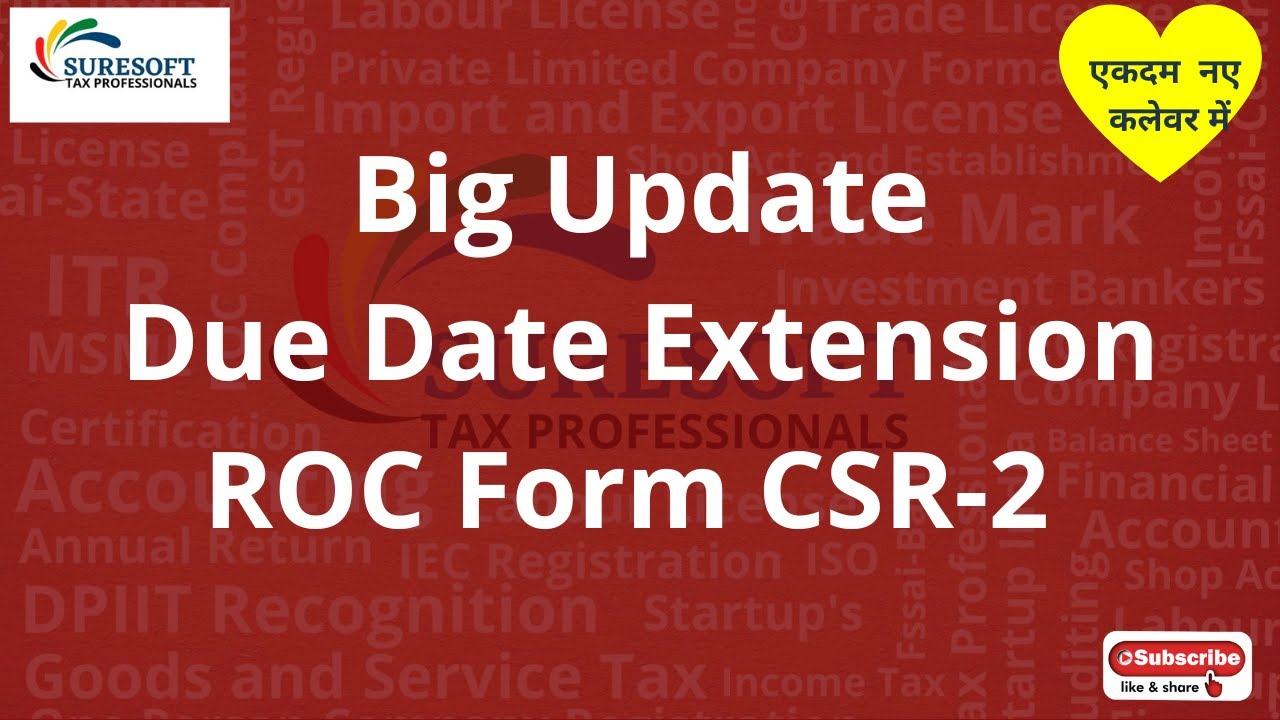 Due Date Extended | ROC Filing Date Extended | CSR -2 Due Date Extended - YouTube
