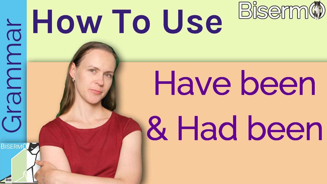 HAVE been or HAD been - How to use - With FREE quiz - English Grammar ...