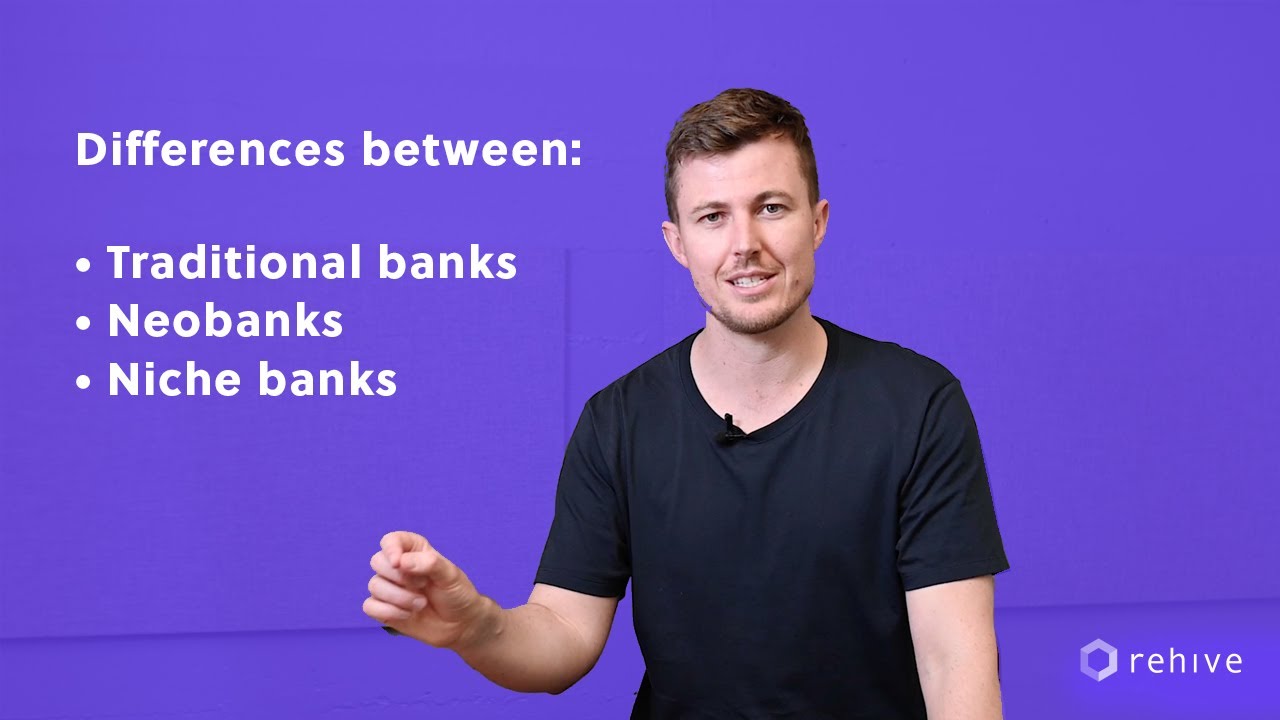 What are the differences between traditional banks, neobanks and niche ...