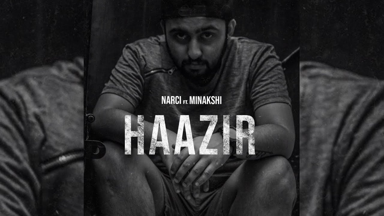 Narci- Haazir Ft. Minakshi (Prod. By Maniac Made it) - YouTube