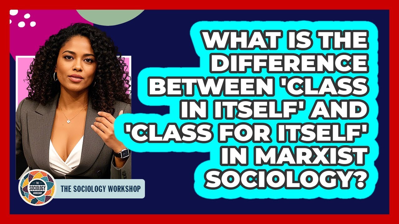 What Is The Difference Between 'class In Itself' And 'class For Itself ...