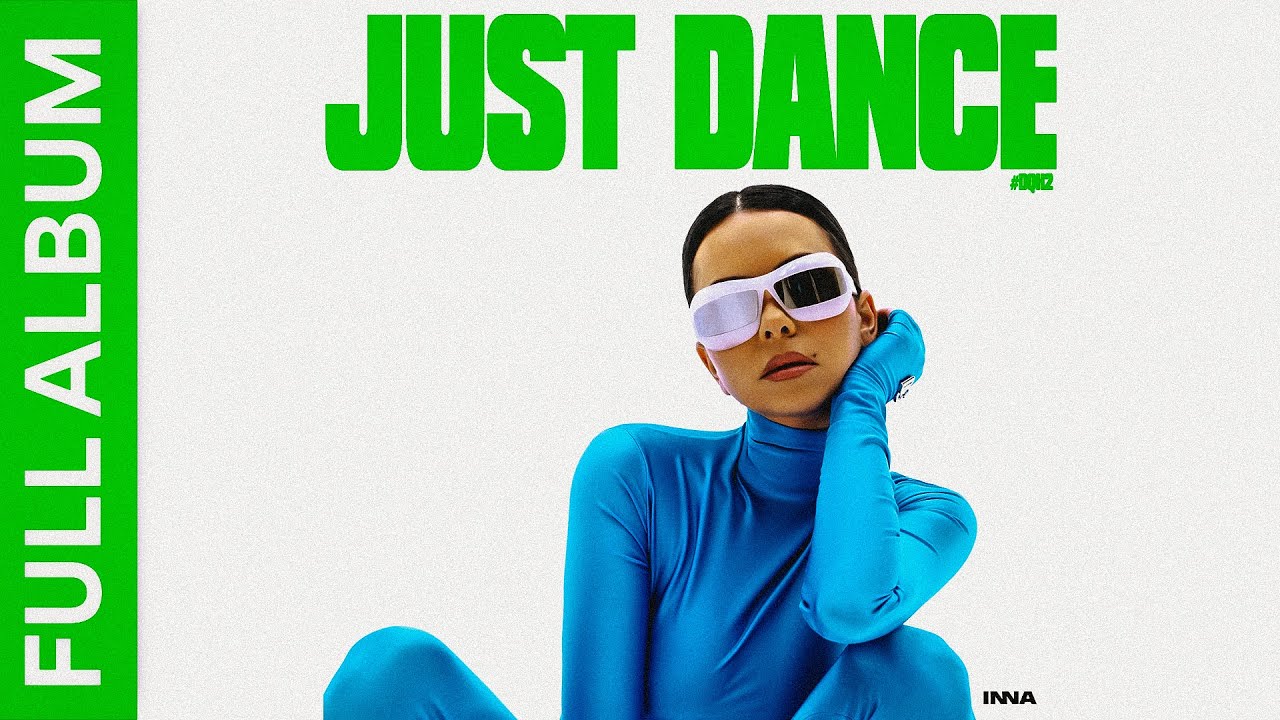 INNA - Just Dance | Full Album 2023 (#DQH2) - YouTube
