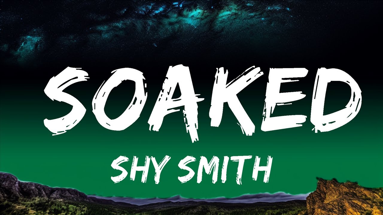 Shy Smith - Soaked Lyrics - YouTube