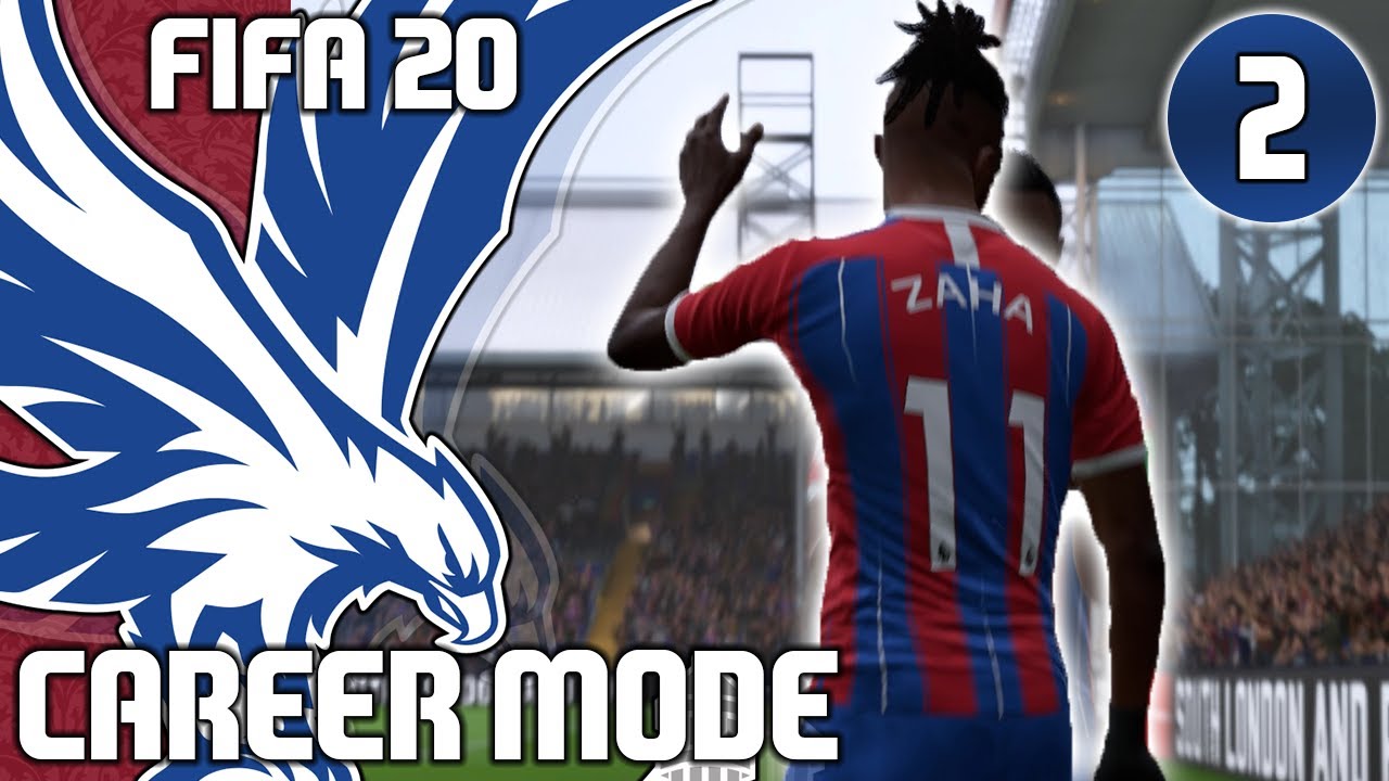 ZAHA, ZAHA, ZAHA! | FIFA 20 Crystal Palace Career Mode | Episode 2 ...