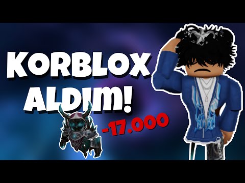 KORBLOX ALDIM![17k ROBUX]