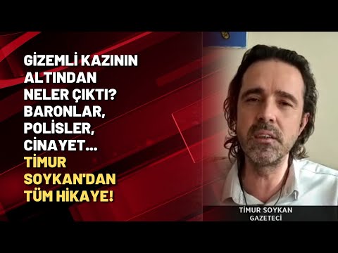 Gizemli kazının altından neler çıktı? Baronlar, polisler, cinayet... Timur Soykan'dan tüm hikaye!