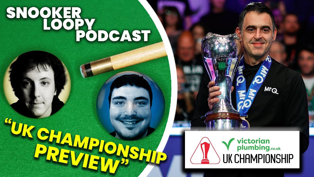 UK CHAMPIONSHIP 2024 PREVIEW | Snooker Loopy Podcast | # ...