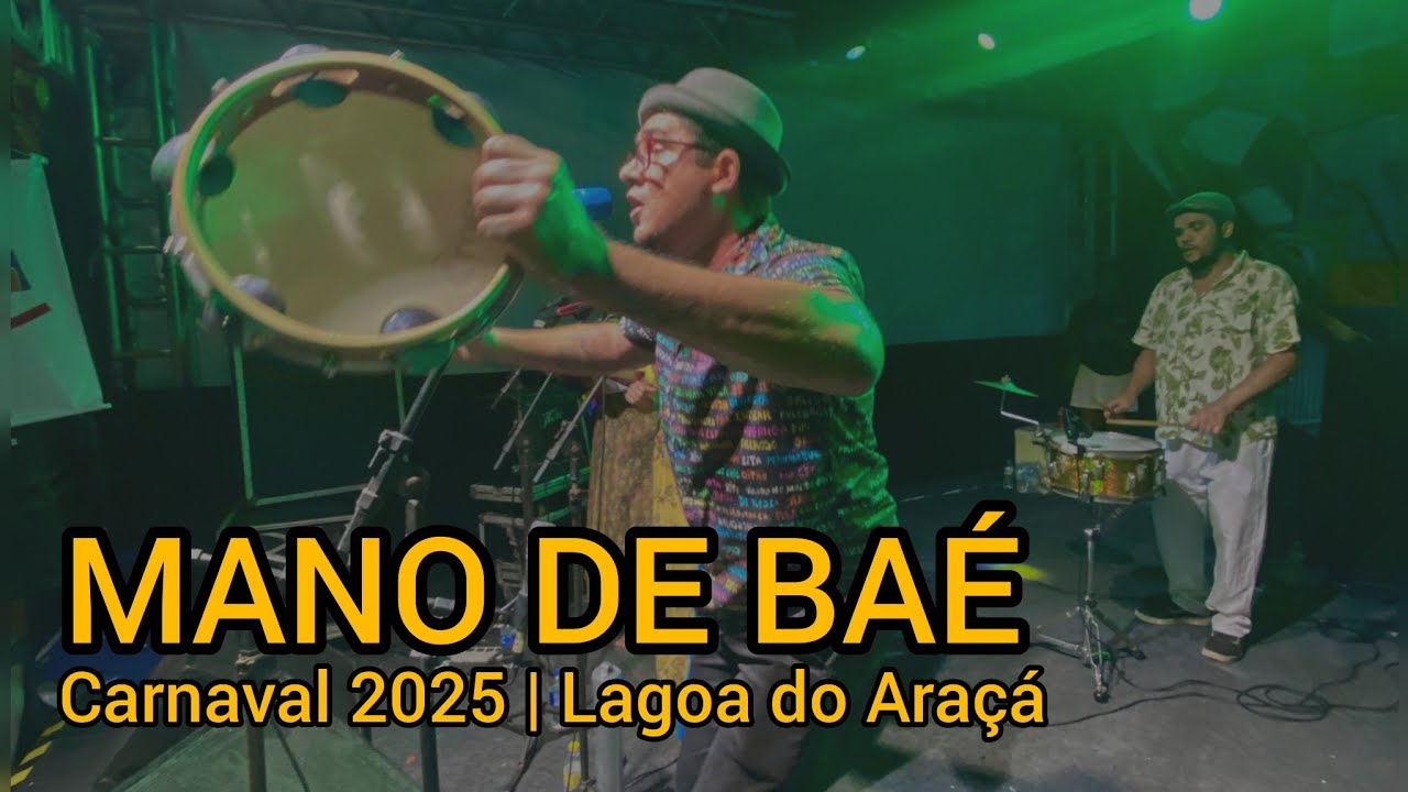 MANO DE BAÉ | Carnaval 2025 | Lagoa do Araçá - YouTube