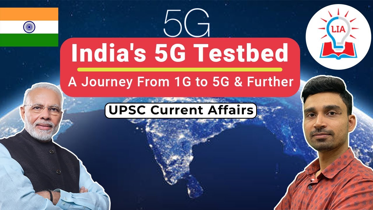 India’s 5G Testbed & 6G Goal | A Journey From 1G to 5G | UPSC Current ...