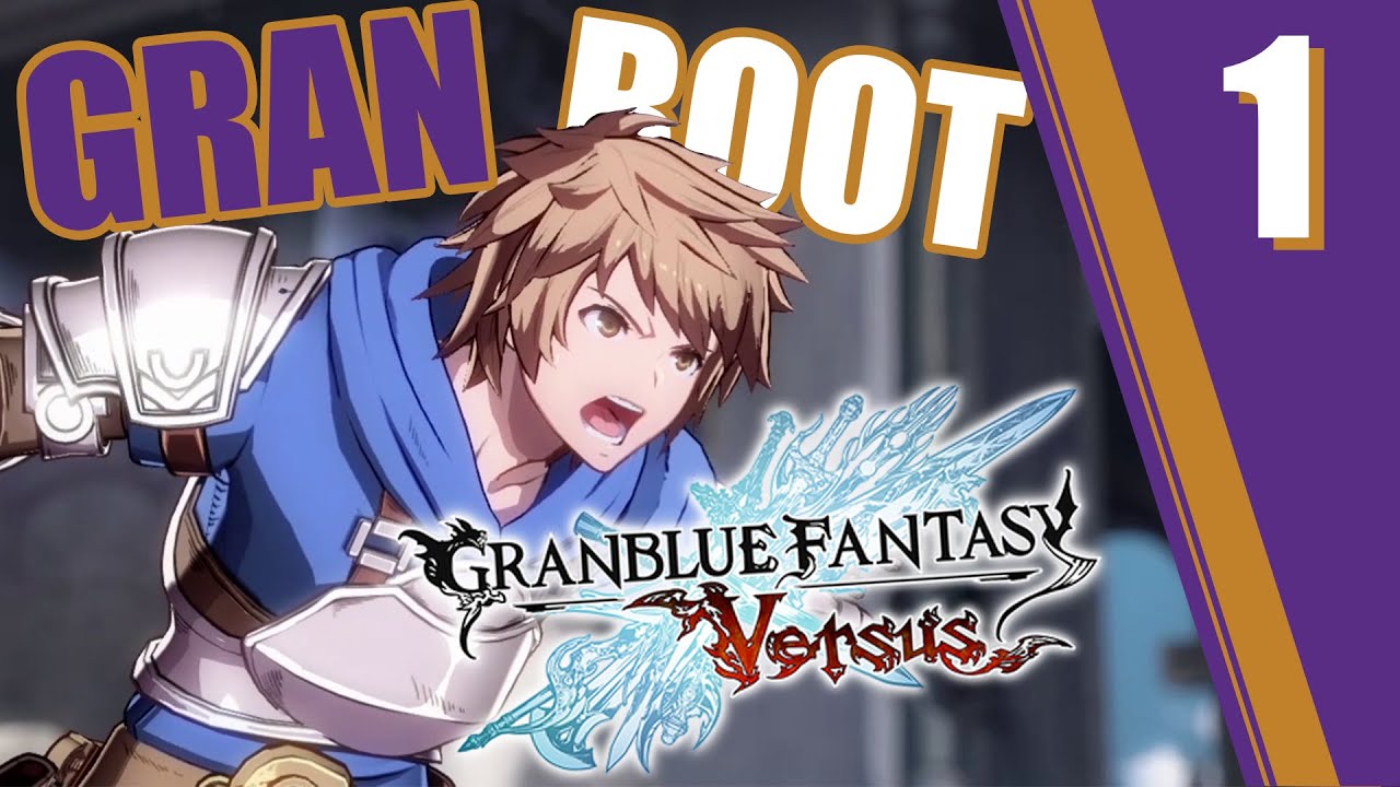 GRAN BOOT FANTASY! - Dood plays - Granblue Fantasy Versus RPG mode ...