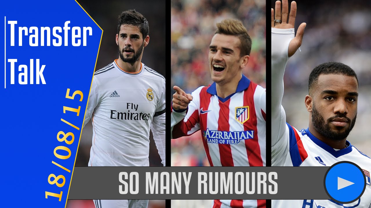 Transfer Talk | Chelsea to sign Isco, Griezmann, and Lacazette!? - YouTube