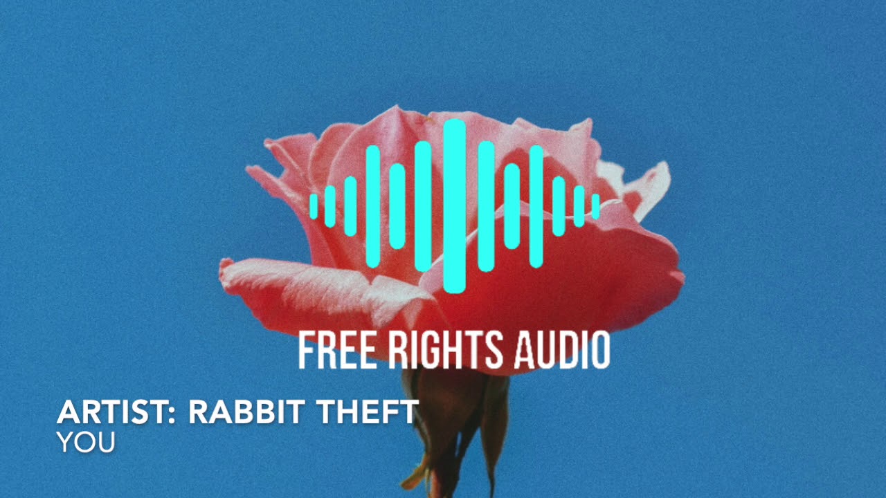 Rabbit Theft- You (Non Copyrighted Music) - YouTube