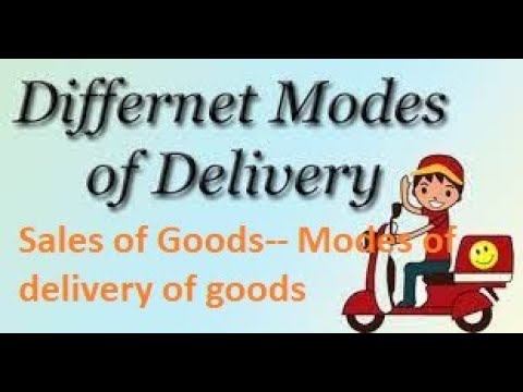 Sales of Goods-- Modes of delivery of goods - YouTube