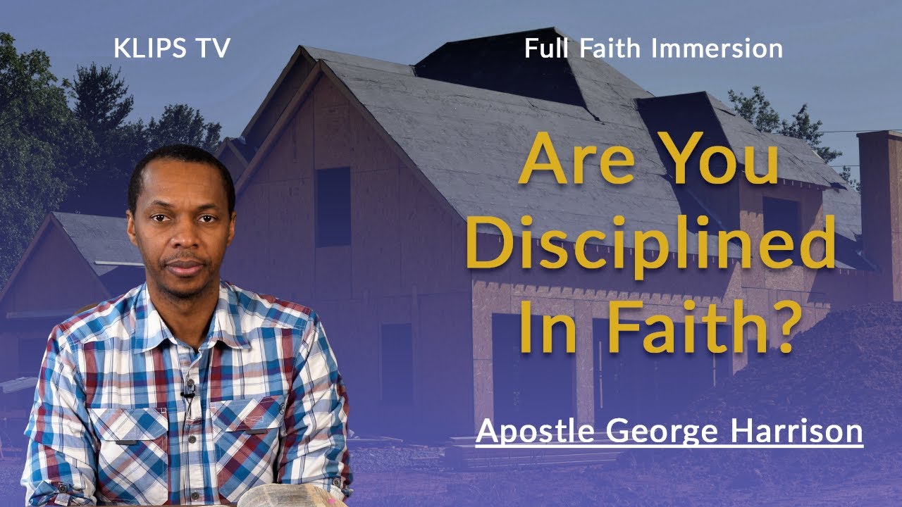 Develop Discipline In Faith || Apostle George Harrison - YouTube