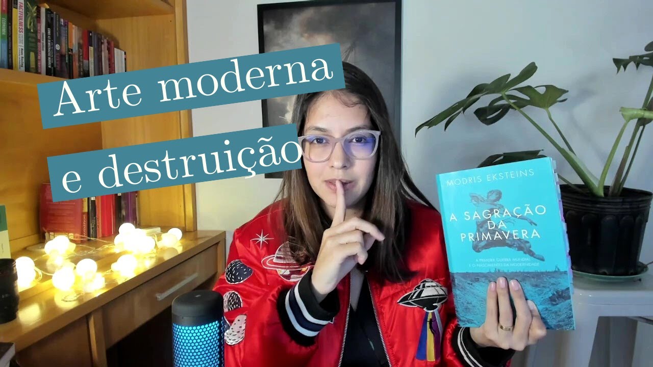 Arte como destruição | Sagração da Primavera (Modris Eksteins) - YouTube