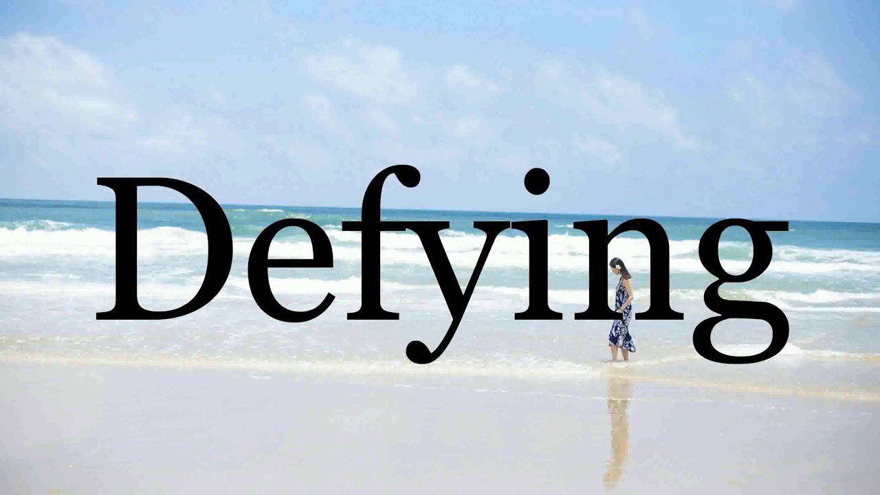 How To Pronounce Defying🌈🌈🌈🌈🌈🌈Pronunciation Of Defying - YouTube