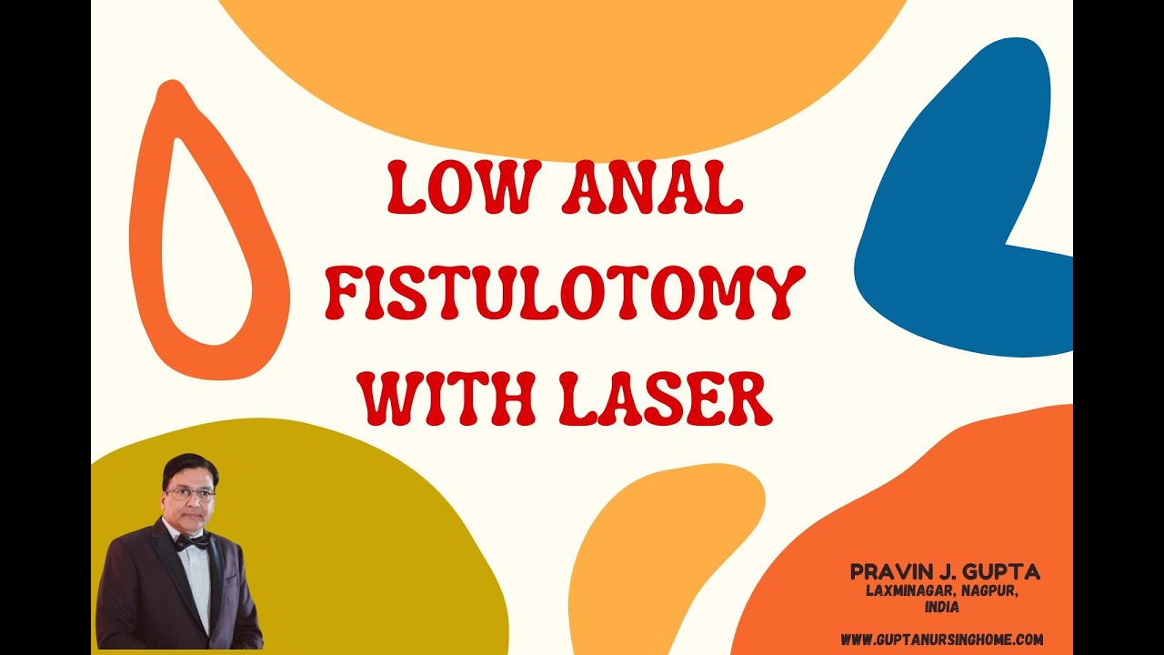 LOW ANAL FISTULOTOMY USING DIODE LASER - YouTube