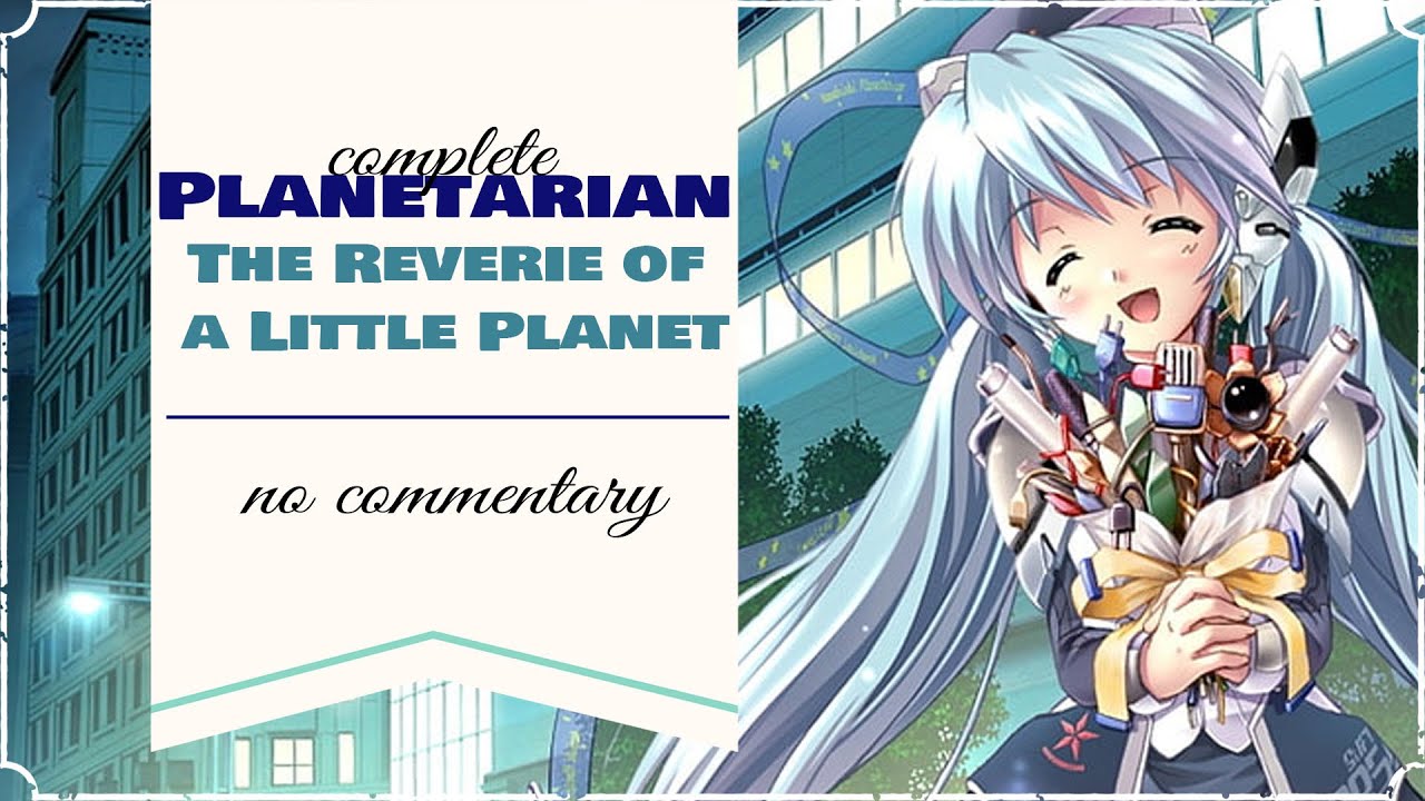 Planetarian: The Reverie of a Little Planet【 Walkthrough No Commentary ...