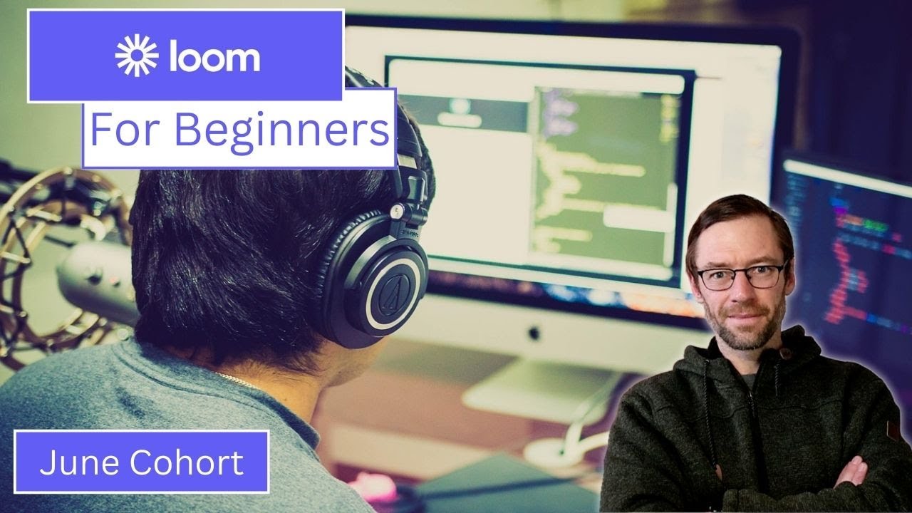 Atlassian Loom for Beginners | July Cohort - YouTube