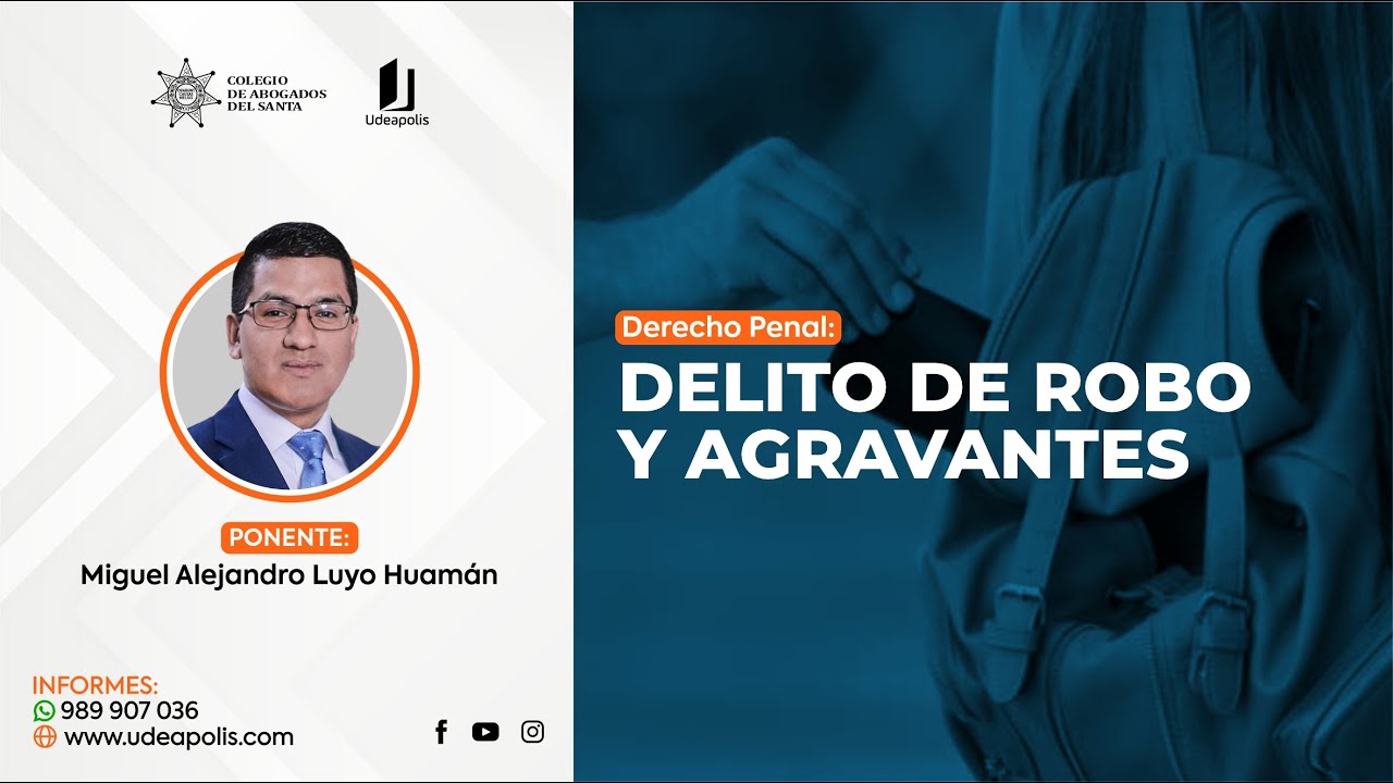 Delito De Robo Y Agravantes Miguel Alejandro Luyo Huamán Youtube
