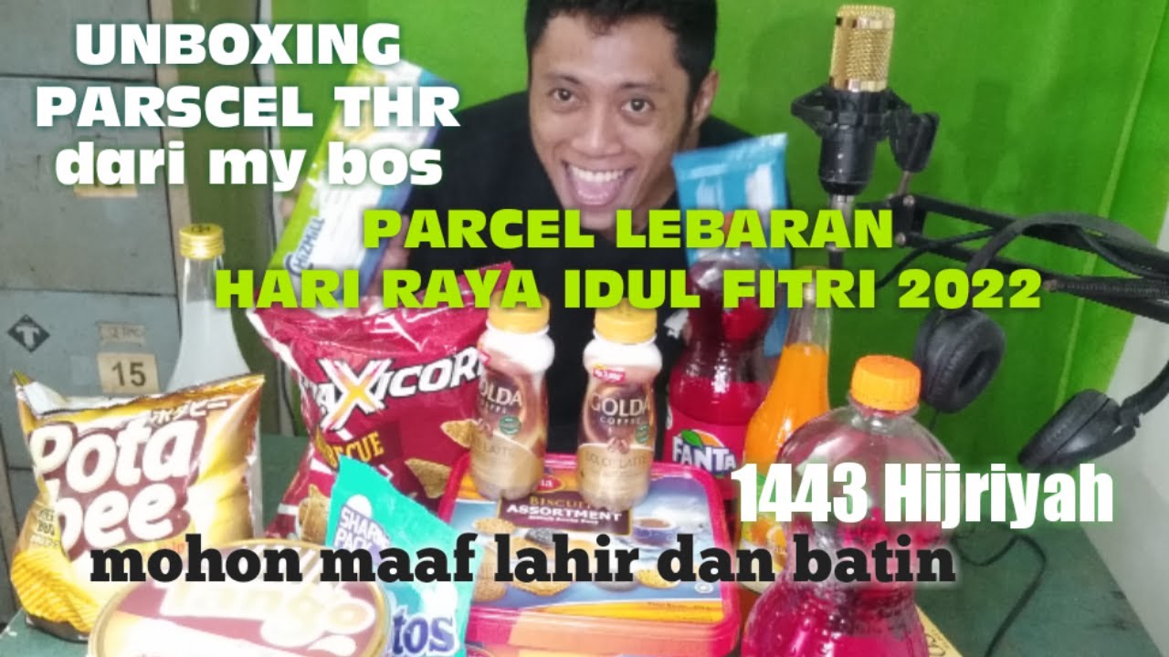 UNBOXING PARCEL THR DARI MY BOS PARCEL LEBARAN 2022 HARI RAYA IDUL ...