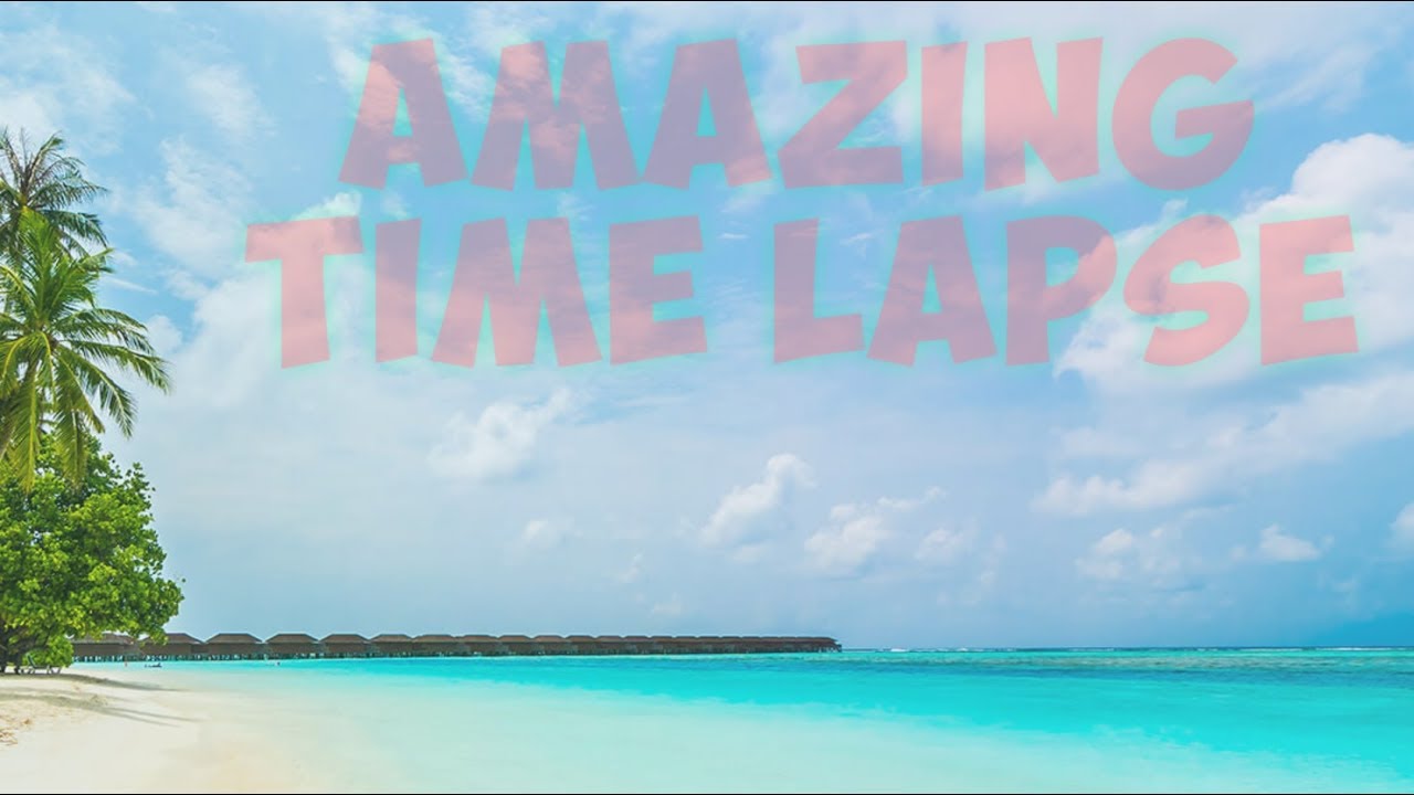 Amazing time lapse - YouTube