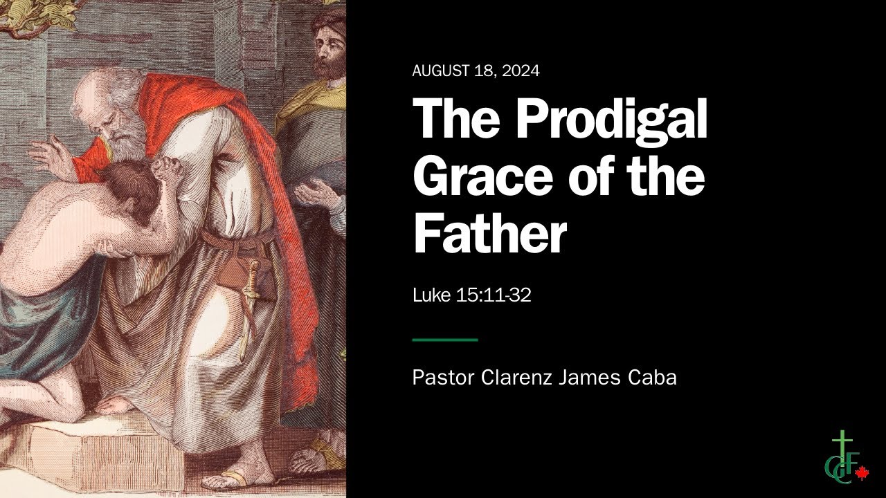 The Prodigal Grace of the Father (Luke 15:11-32) - YouTube