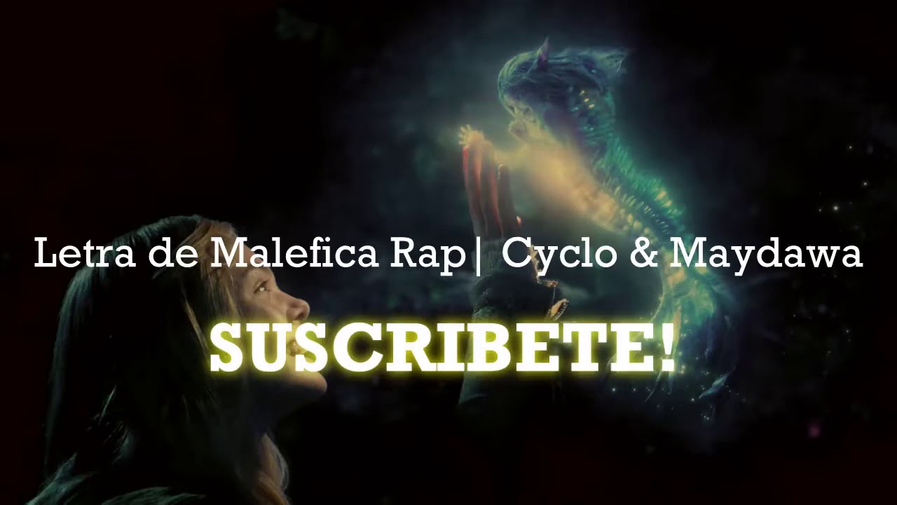 Rap de Maléfica con LETRA - CYCLO & MAYDAWA - YouTube