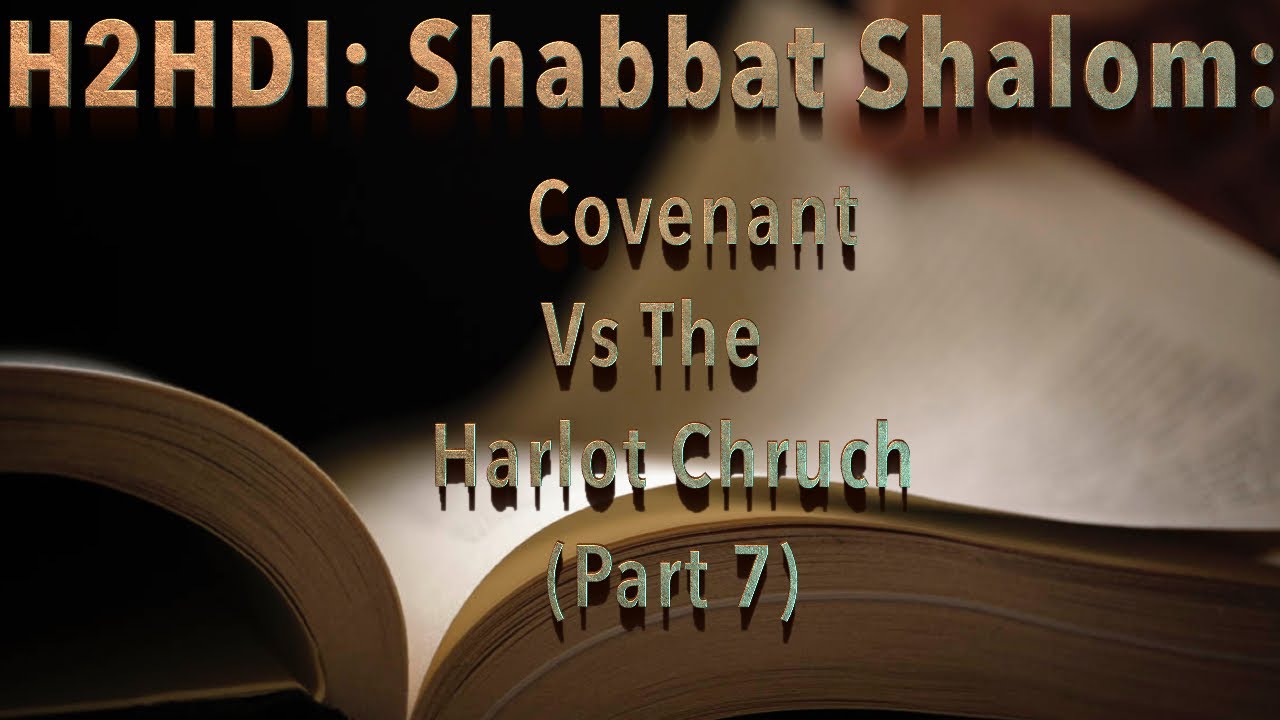 Shabbat Live! Covenant vs The Harlot Church (Part 7) - YouTube