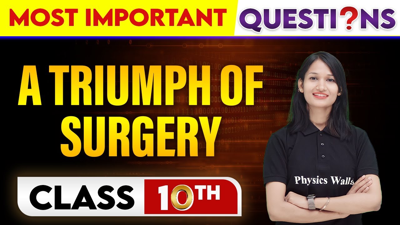 A TRIUMPH OF SURGERY Most Important Questions Class 10th YouTube a-triumph-of-surgery-most-important-questions-class-10th-youtube