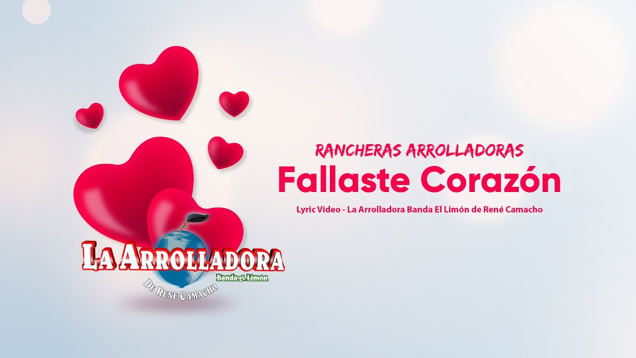 Fallaste Corazón - La Arrolladora Banda El Limón de René Camacho (Lyric ...