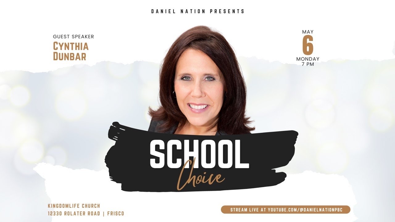 Daniel Nation | School Choice Presentation with Cynthia Dunbar | 5.6. ...