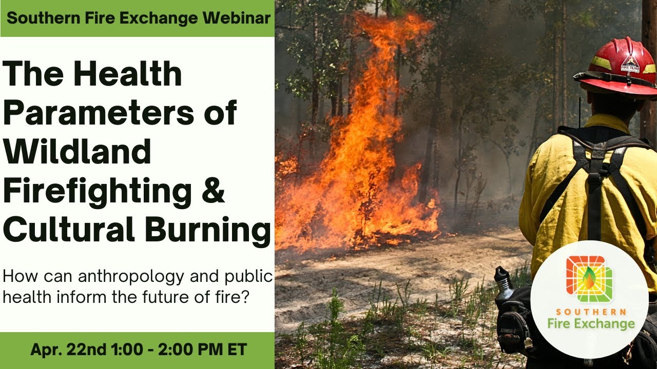 SFE Webinar: The Health Parameters of Wildland Firefighting and Cultural Burning - YouTube