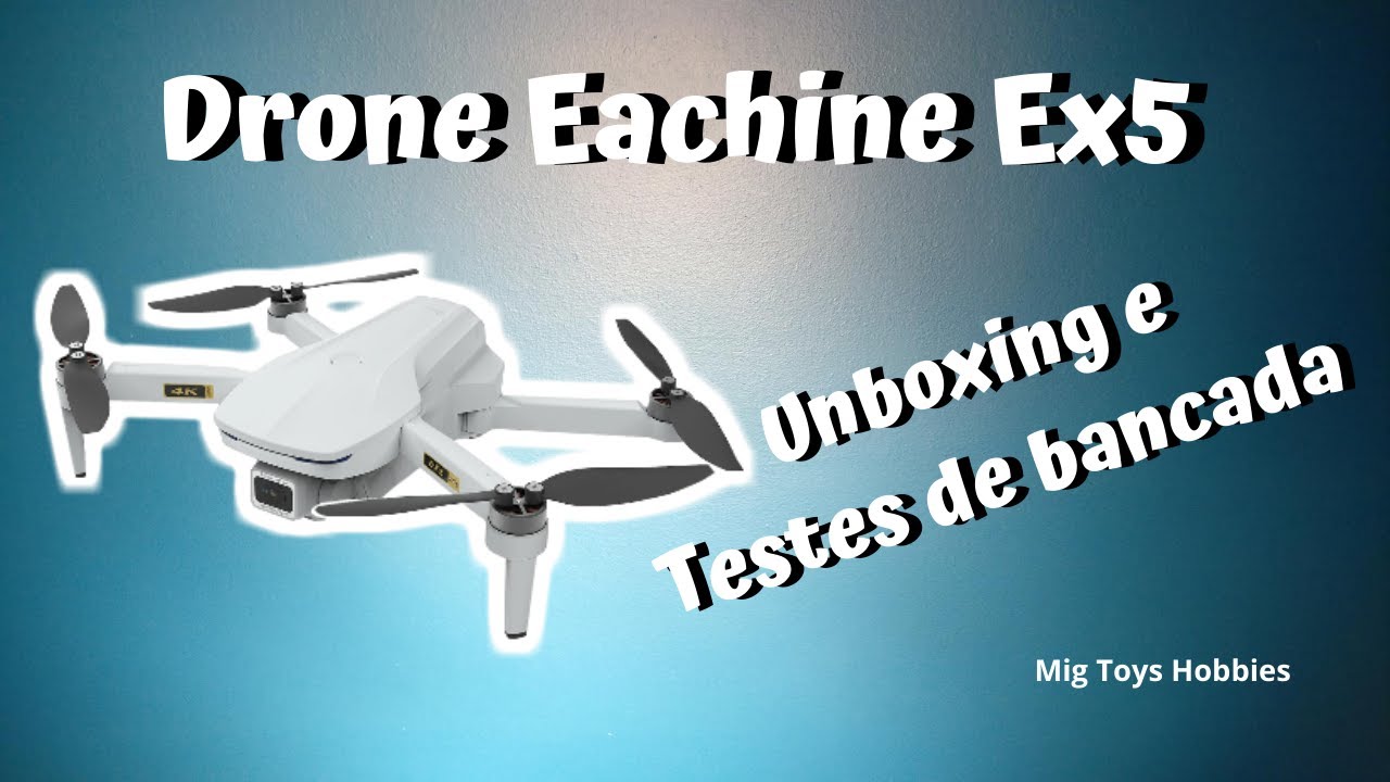 Drone Eachine Ex5 unboxing e testes de bancada - YouTube