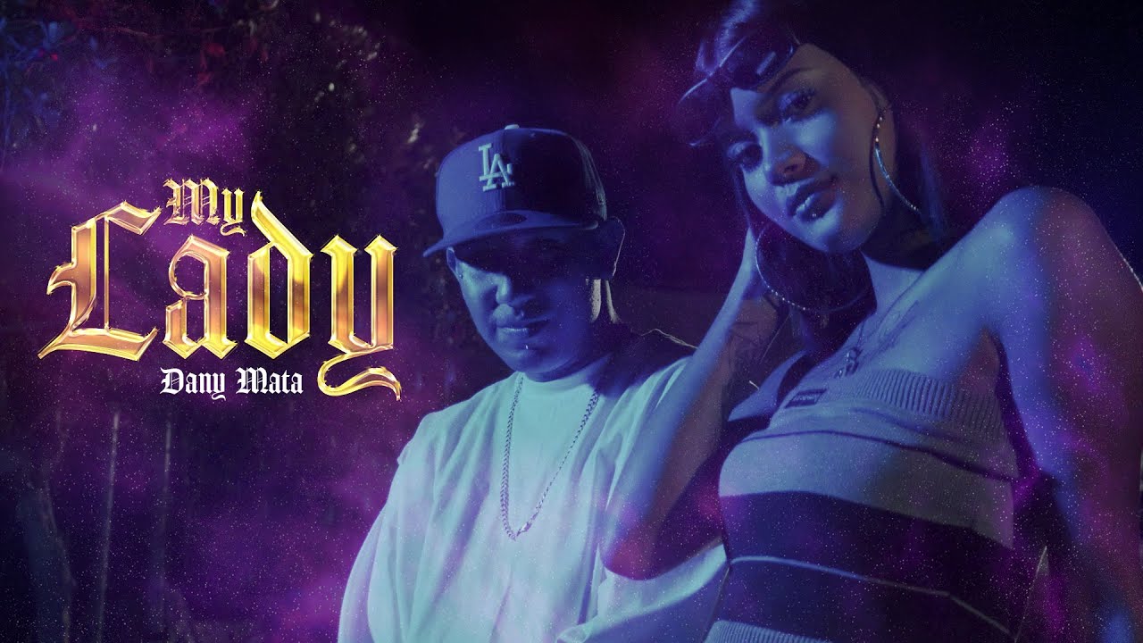 Dany Mata - My Lady (Video Oficial) - YouTube