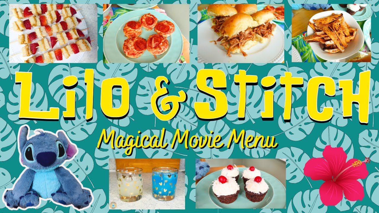 Lilo & Stitch Magical Movie Menu: Fun Recipes & Ideas - YouTube