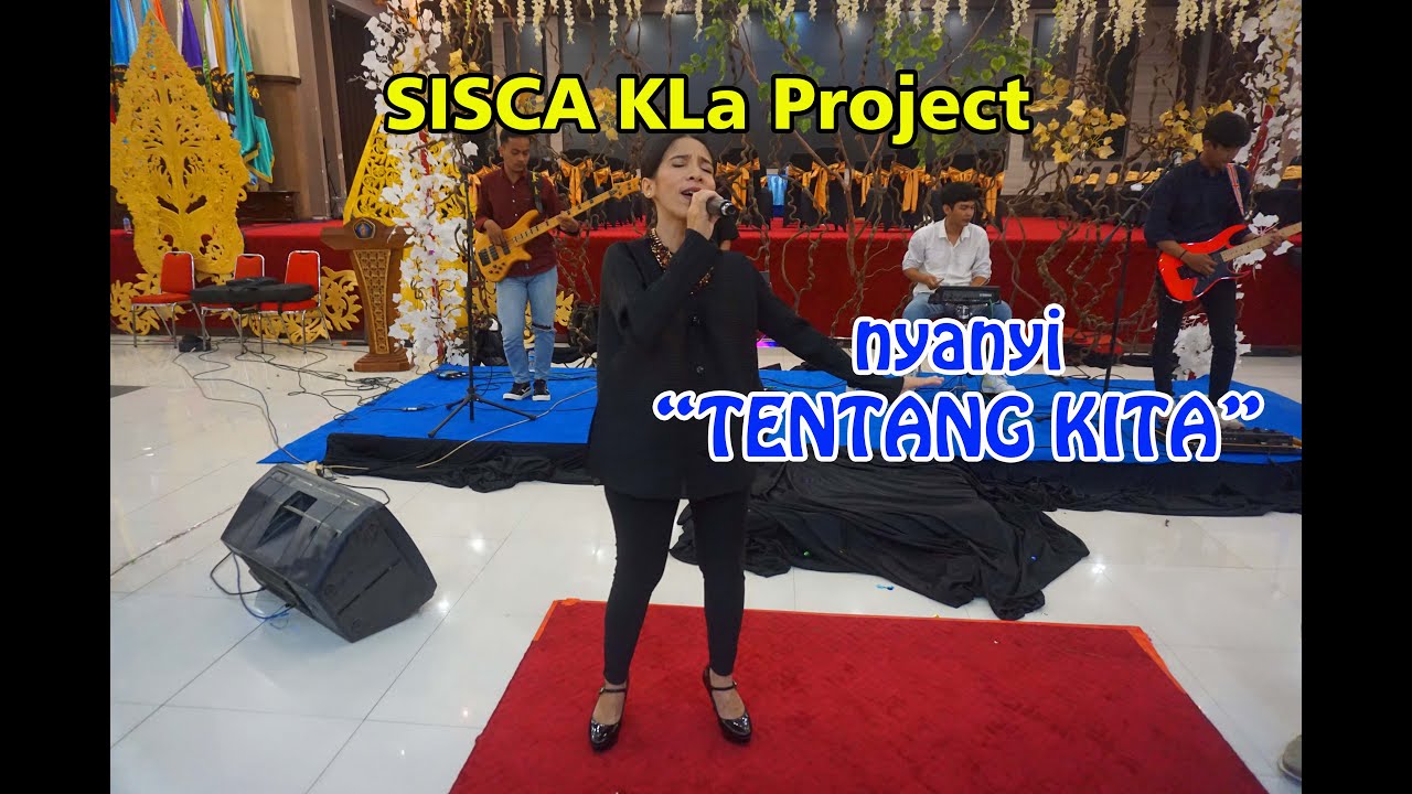Sisca KLa Project Nyanyi 'Tentang Kita" - YouTube