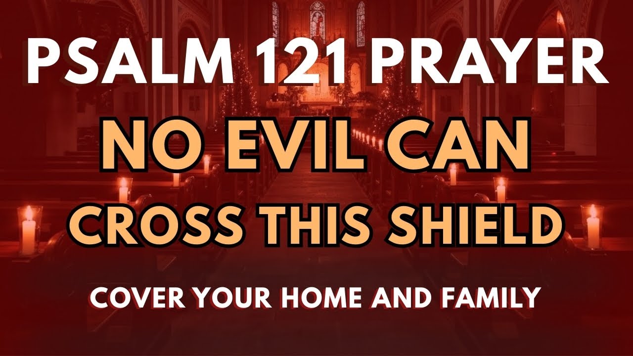 Psalm 121 Prayer - Divine Shield of Protection Against All Evil | Cover ...