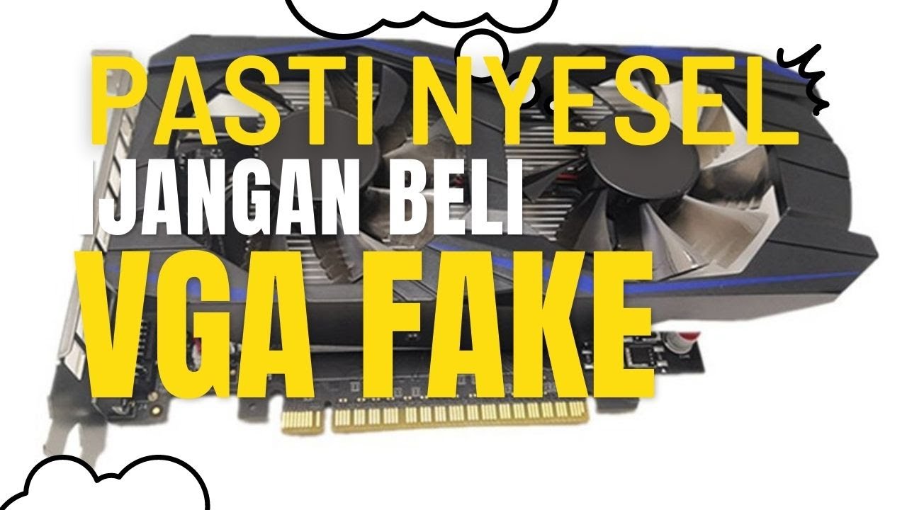 Cara Mudah Membedakan Vga Card Original Dengan Fake - YouTube