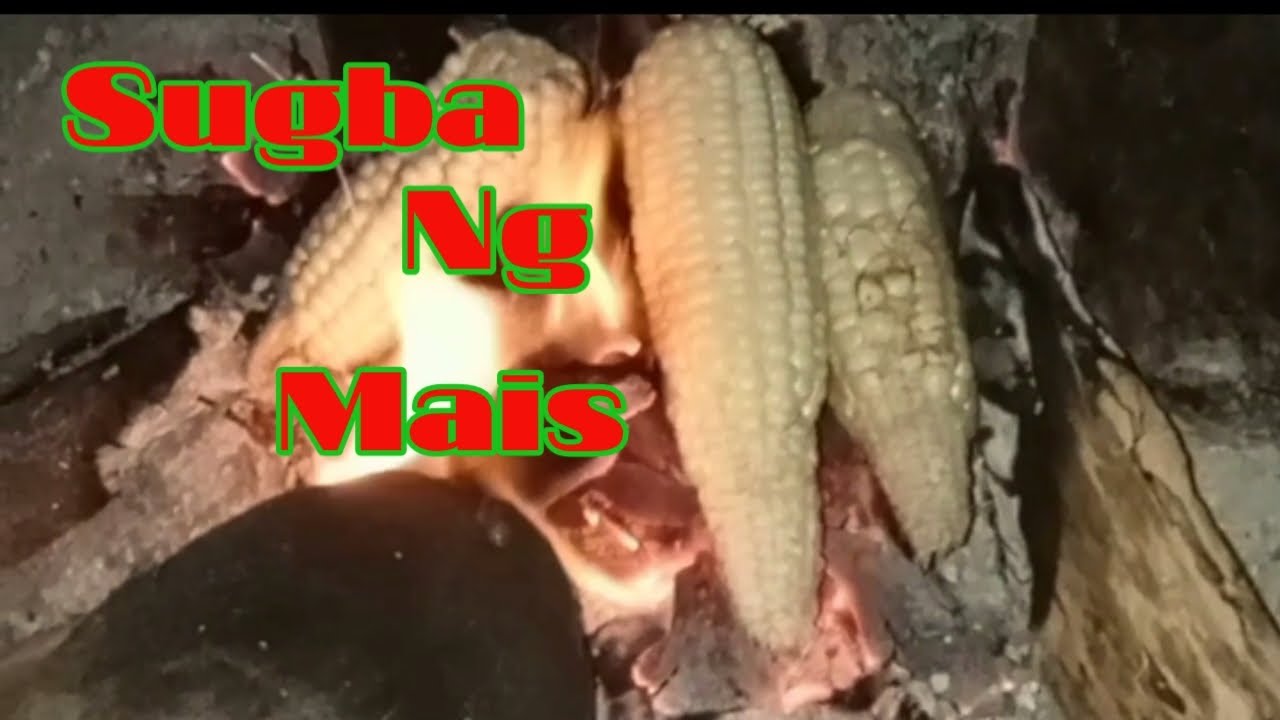 Sugba Ng Mais - YouTube