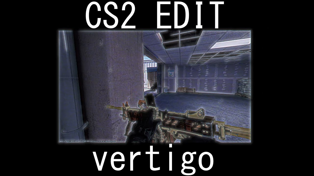 CS2 EDIT - vertigo - YouTube